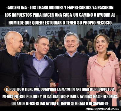 Meme Personalizado - -argentina - los trabajadores y empresarios ya ...