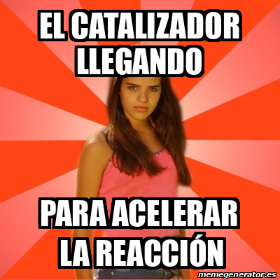 Meme Jealous Girl - el catalizador llegando para acelerar la reacción ...