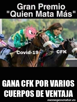 Meme Personalizado - GANA CFK POR VARIOS CUERPOS DE VENTAJA - 31746937