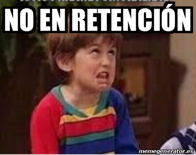 Meme Personalizado - No en retención - 31747633