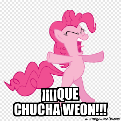 Meme Personalizado - ¡¡¡¡que chucha weon!!! - 31747760