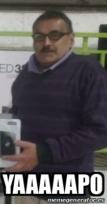 Meme Personalizado - yaaaaapo - 31748045