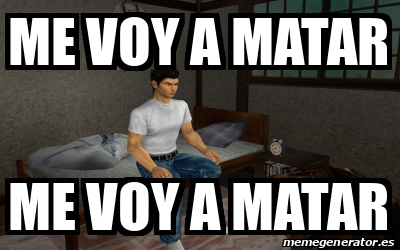 Meme Personalizado - me voy a matar me voy a matar - 31748349