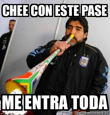 Meme Personalizado - Chee con este pase Me entra toda - 31748380