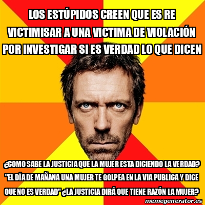 Meme House - los ESTÚPIDOS creen que es re victimisar a una VICTIMA de ...