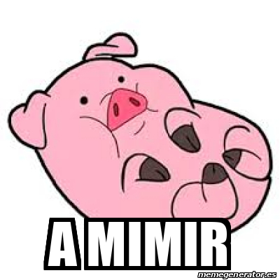Meme Personalizado - a mimir - 31749558