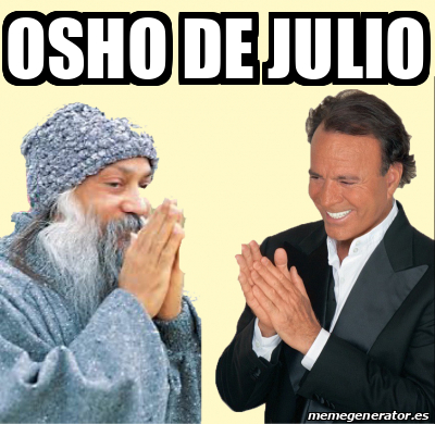 Meme Personalizado - osho de julio - 31750138