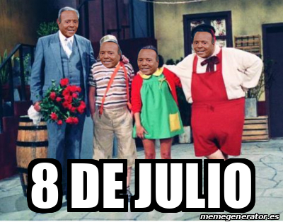 Meme Personalizado - 8 de Julio - 31750343