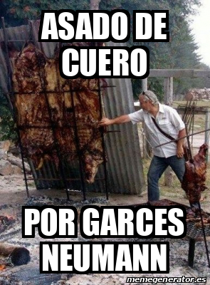 Meme Personalizado - asado de cuero por garces Neumann - 31750575