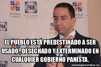 Meme Personalizado - El pueblo está predestinado a ser usado ...