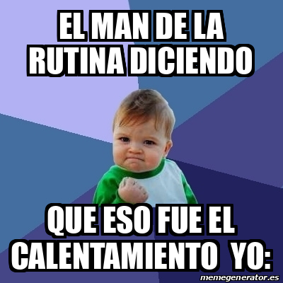 Meme Bebe Exitoso - el man de la rutina diciendo que eso fue el ...