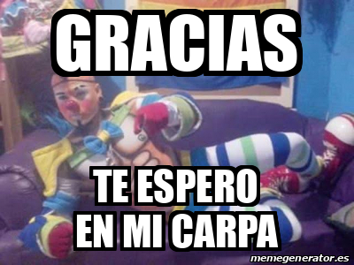 Meme Personalizado - Gracias Te espero en mi carpa - 31755297