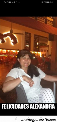 Meme Personalizado - Felicidades alexandra - 31755355