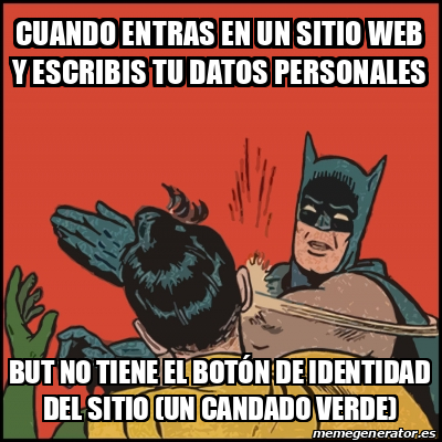 Meme Batman slaps Robin - Cuando entras en un sitio web y escribis tu ...