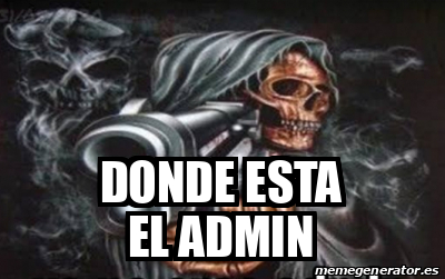 Meme Personalizado - Donde esta el admin - 31756493