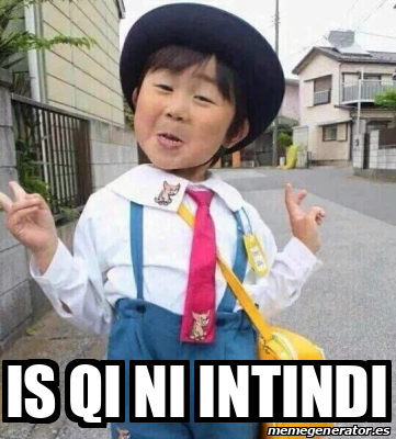 Meme Personalizado - IS QI Ni INTINDI - 31764004