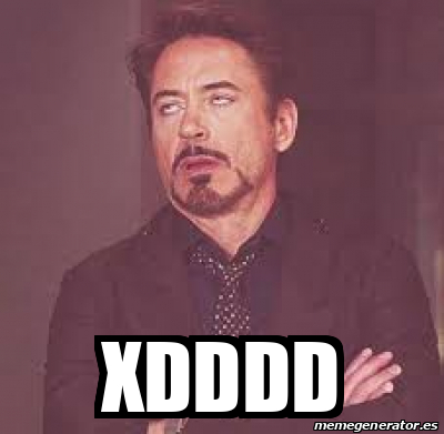 Meme Personalizado - xdddd - 31764089