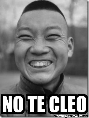 Meme Personalizado - No te cleo - 31767606