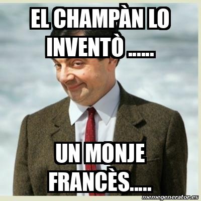 Meme Mr Bean - El champàn lo inventò ...... un monje francès ...