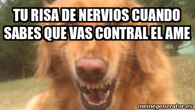 Meme Personalizado - Tu risa de nervios cuando sabes que vas Contral el ...