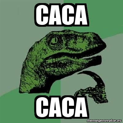 Meme Filosoraptor - caca caca - 31774032