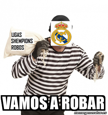 Meme Personalizado - VAMOS A ROBAR - 31775073