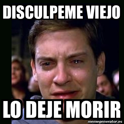 Meme crying peter parker - disculpeme viejo lo deje morir - 31775846