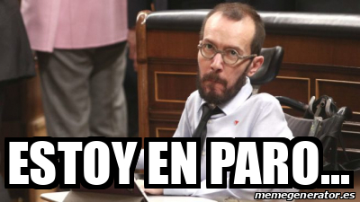 Meme Personalizado - Estoy en paro... - 31775984