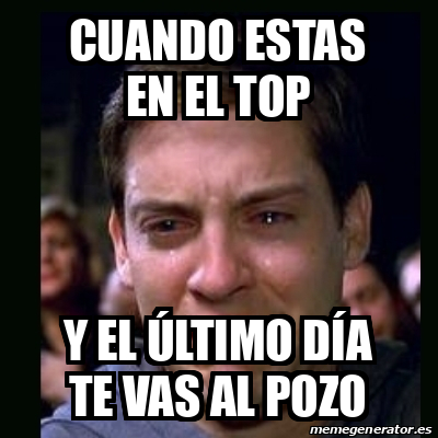 Meme crying peter parker - cuando estas en el top y el último día te ...