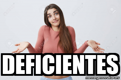 Meme Personalizado - DEFICIENTES - 31778224
