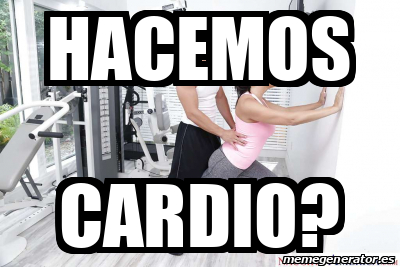 Meme Personalizado - Hacemos Cardio? - 31779122