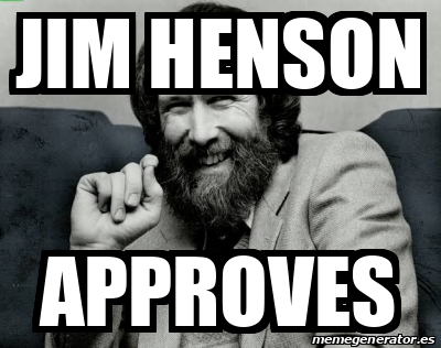Meme Personalizado - Jim Henson Approves - 31780167