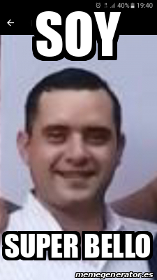 Meme Personalizado - Soy Super Bello - 31780487