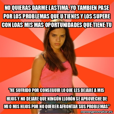 Meme Jealous Girl - no quieras darme lastima, yo tambien pase por los ...