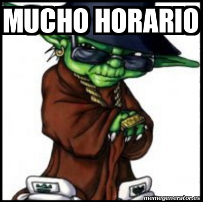 Meme Personalizado - Mucho horario - 31781779
