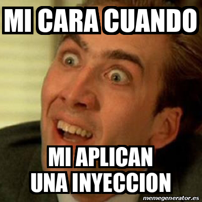 Meme No me digas - mi cara cuando mi aplican una inyeccion - 31782237