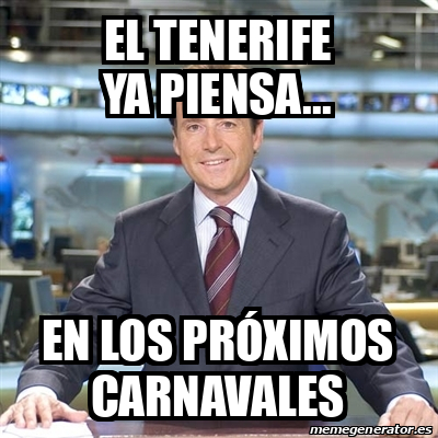 Meme Matias Prats - El Tenerife ya piensa... en los próximos carnavales ...