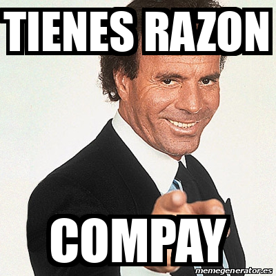 Meme Julio Iglesias - Tienes razon Compay - 31787510