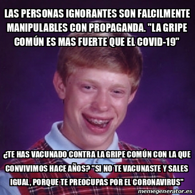 Meme Bad Luck Brian - las personas ignorantes son falcilmente ...