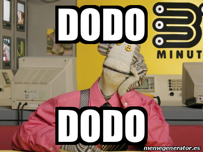Meme Personalizado - Dodo Dodo - 31789762
