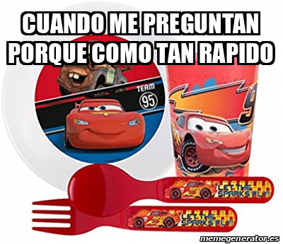 Meme Personalizado - Cuando me preguntan porque como tan rapido - 31790663