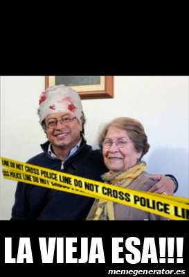 Meme Personalizado - La vieja esa!!! - 31792114