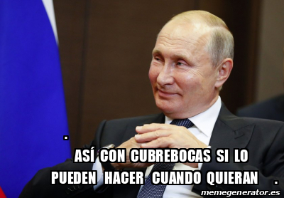 Meme Personalizado - . así con cubrebocas si lo pueden hacer cuando ...