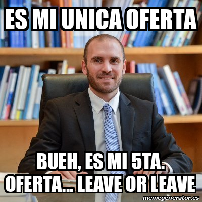 Meme Personalizado - Es mi unica oferta bueh, es mi 5ta. oferta ...