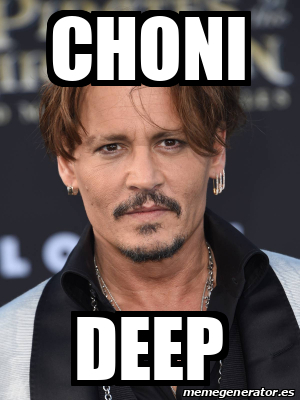 Meme Personalizado - Choni Deep - 31793861