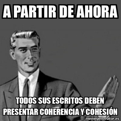 Meme Correction Guy - a partir de ahora todos sus escritos deben ...