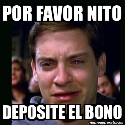 Meme crying peter parker - Por favor nito Deposite el bono - 31795003