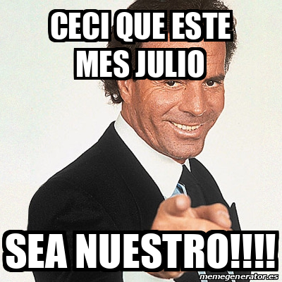 Meme Julio Iglesias - Ceci que este mes Julio Sea Nuestro!!!! - 31796781