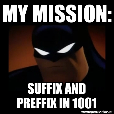 Meme Disapproving Batman - my mission: suffix and preffix in 1001 ...