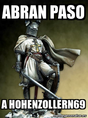 Meme Personalizado - abran paso a hohenzollern69 - 31798879